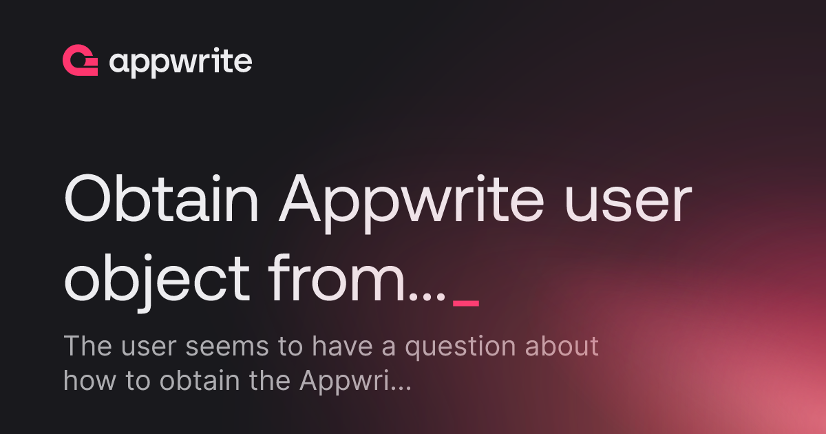 Obtain Appwrite User Object From Createemailpasswordsession Threads Appwrite